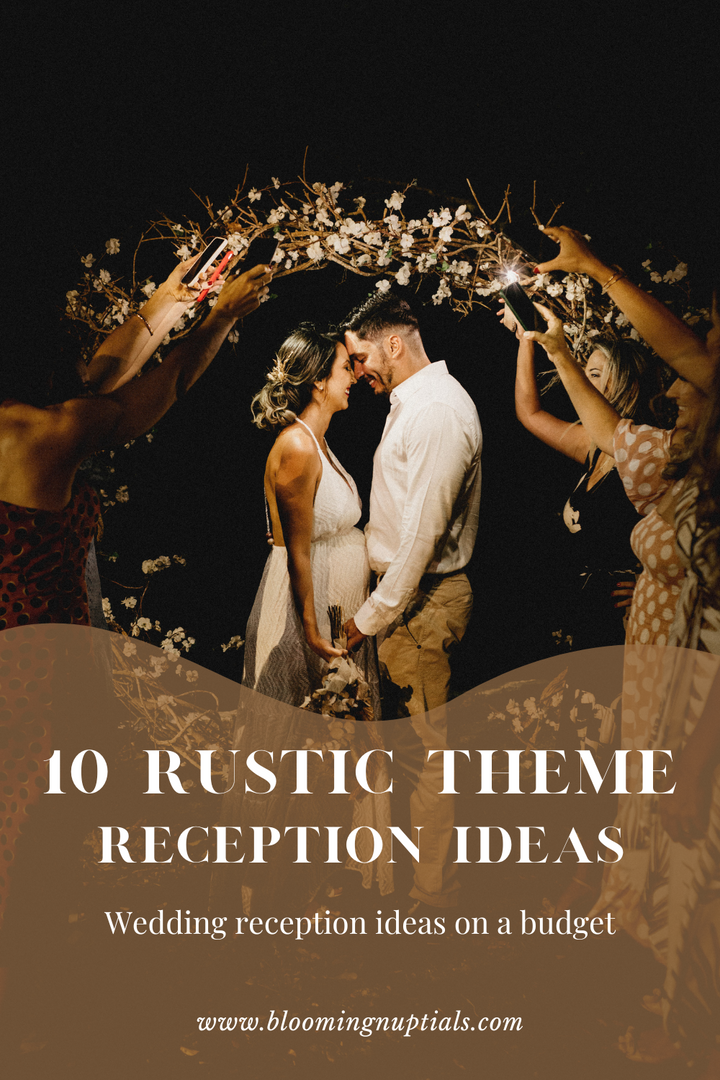 10 Rustic Theme Reception Ideas | Blooming Nuptials